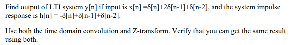 Solved Find output of LTI system y[n] if input is x[n] | Chegg.com