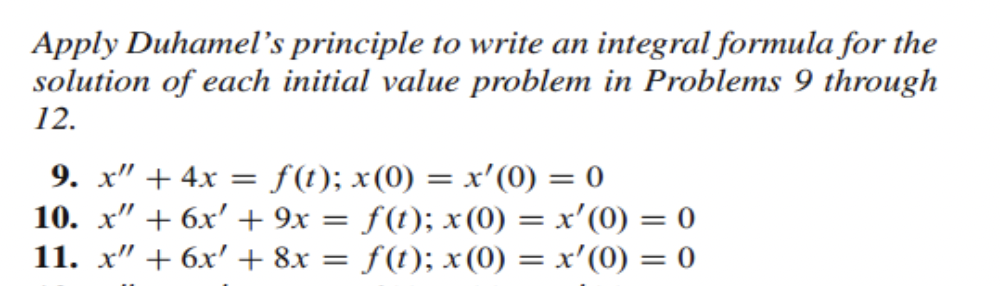 Solved Apply Duhamel's principle to write an integral | Chegg.com