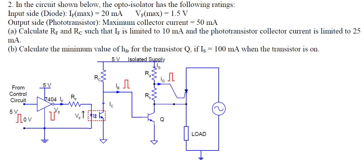 Solved 2. In the circuit shown below, the opto-isolator has | Chegg.com