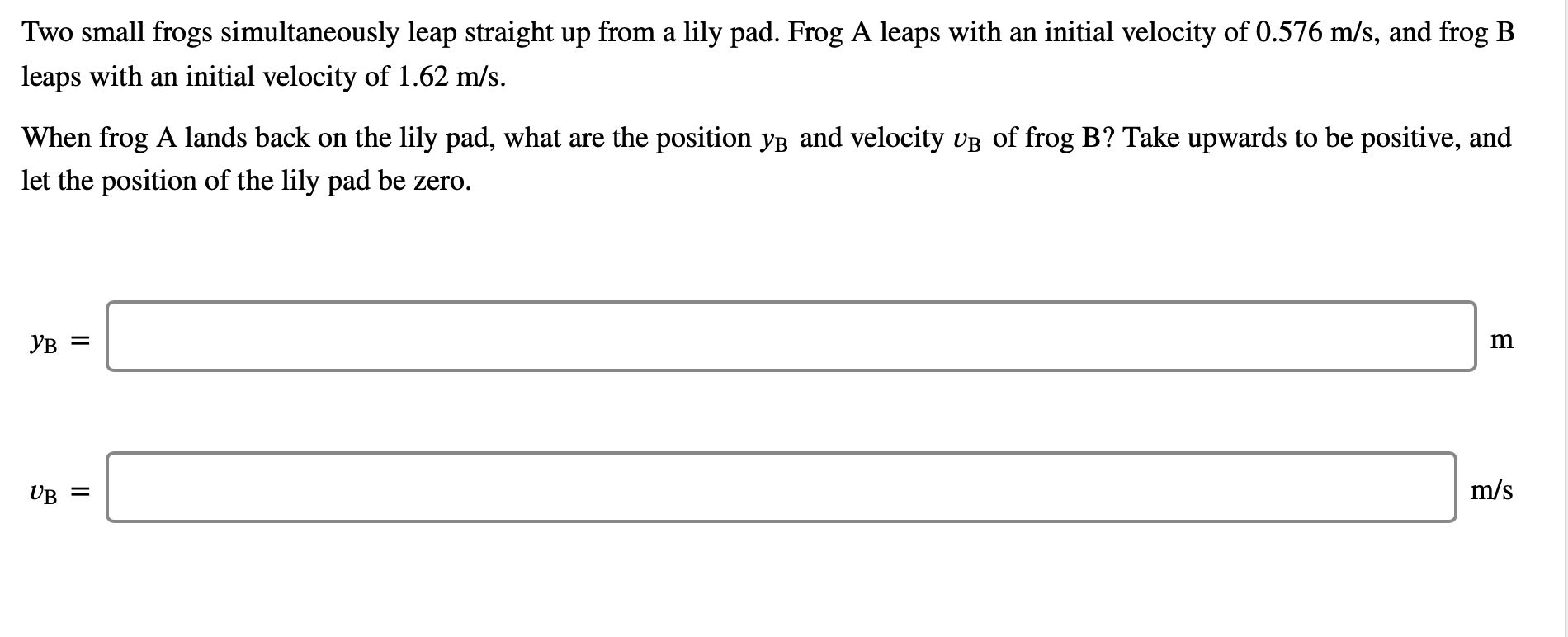 Solved Two small frogs simultaneously leap straight up from | Chegg.com