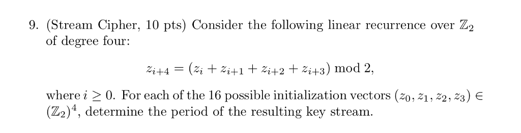 Solved 9. (Stream Cipher, 10 pts) Consider the following | Chegg.com