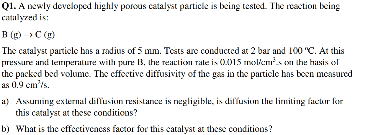 Solved Q1. A newly developed highly porous catalyst particle | Chegg.com