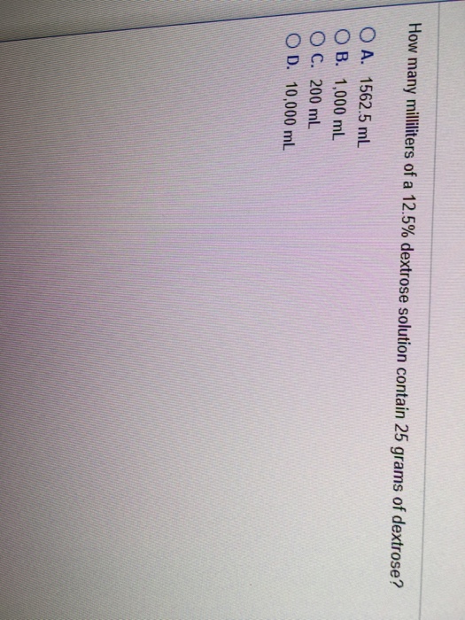 Solved How many milliliters of a 12.5% dextrose solution | Chegg.com