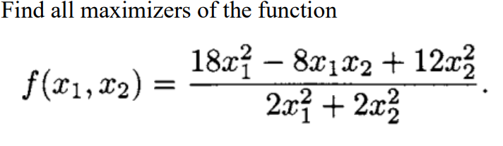 Solved Find all maximizers of the | Chegg.com