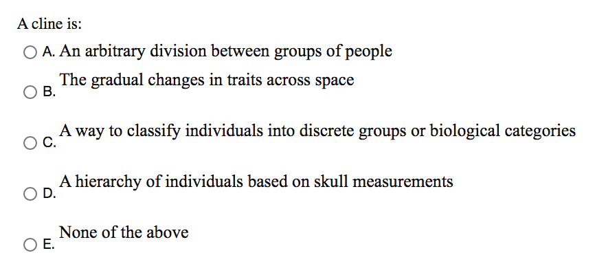 Solved A cline is: O A. An arbitrary division between groups | Chegg.com