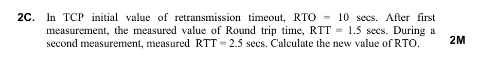 Solved 2C. In TCP initial value of retransmission timeout, | Chegg.com