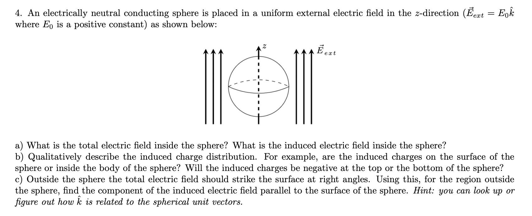 Solved 4. An electrically neutral conducting sphere is | Chegg.com