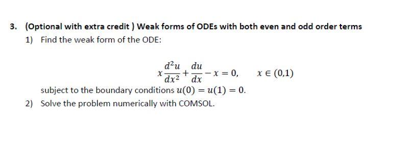 Solved 3. (Optional with extra credit) Weak forms of ODEs | Chegg.com