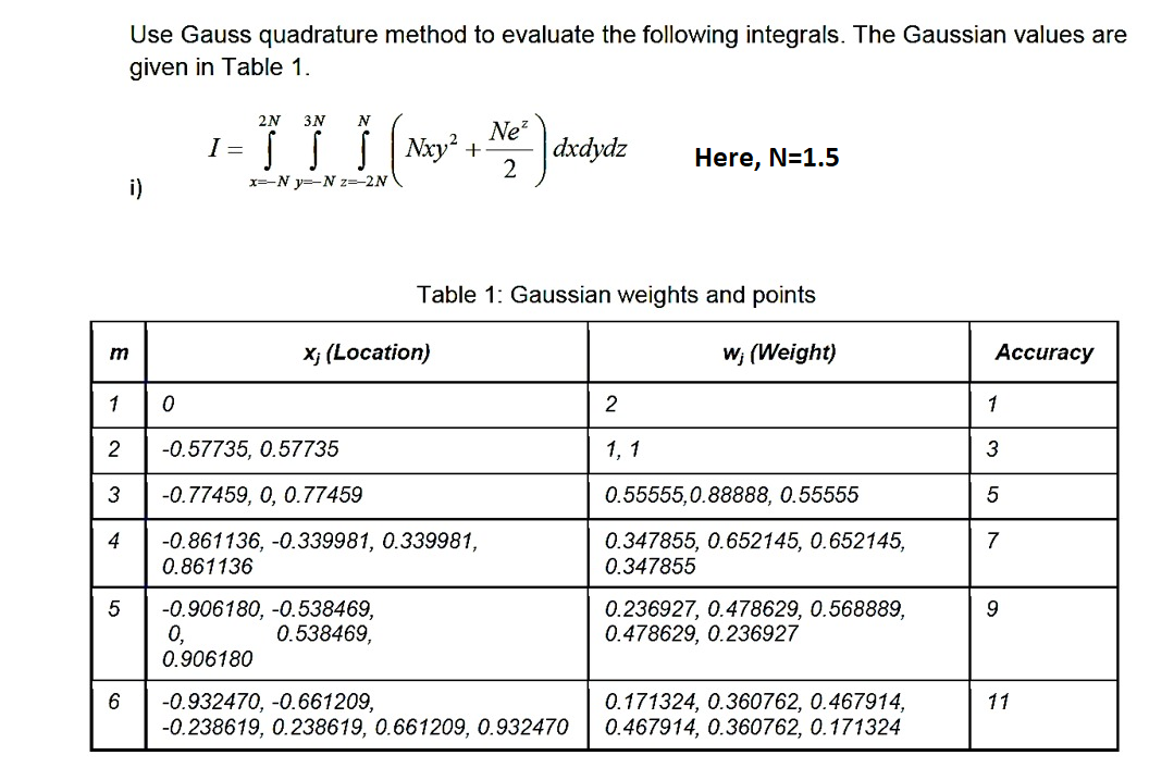 Use Gauss quadrature method to evaluate the following | Chegg.com