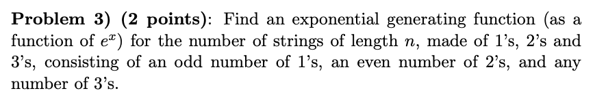 Solved Problem 3 2 Points Find An Exponential Generating