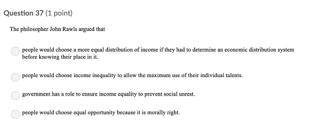 Solved Question 37 (1 point) The philosopher John Rawls | Chegg.com