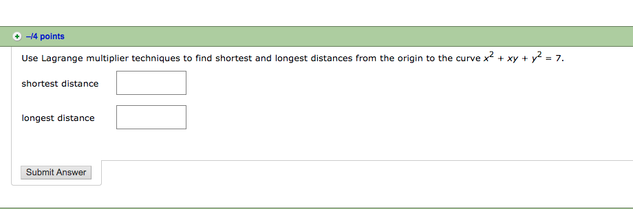 Solved + -14 points Use Lagrange multiplier techniques to | Chegg.com Solved + -14 points Use Lagrange multiplier techniques to | Chegg.com