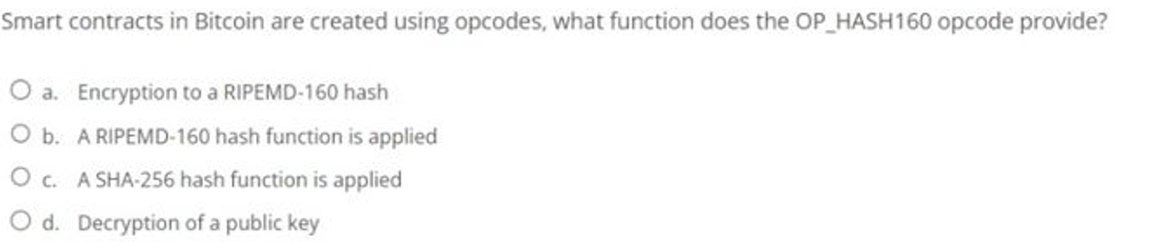 Solved Smart contracts in Bitcoin are created using opcodes, | Chegg.com
