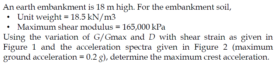 An earth embankment is 18 m high. For the embankment | Chegg.com