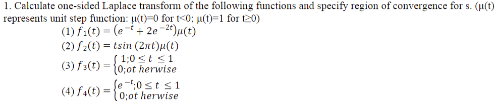 Solved 1. Calculate one-sided Laplace transform of the | Chegg.com