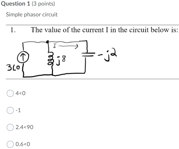 Solved Question 1 (3 points) Simple phasor circuit 1. The | Chegg.com