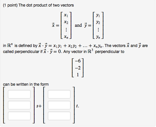 Solved (1 point) The dot product of two vectors X1 x= X2 : | Chegg.com
