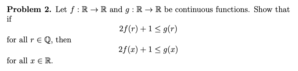 Solved Problem 2.Letf:R→Randg:R→Rbe continuous functions. | Chegg.com