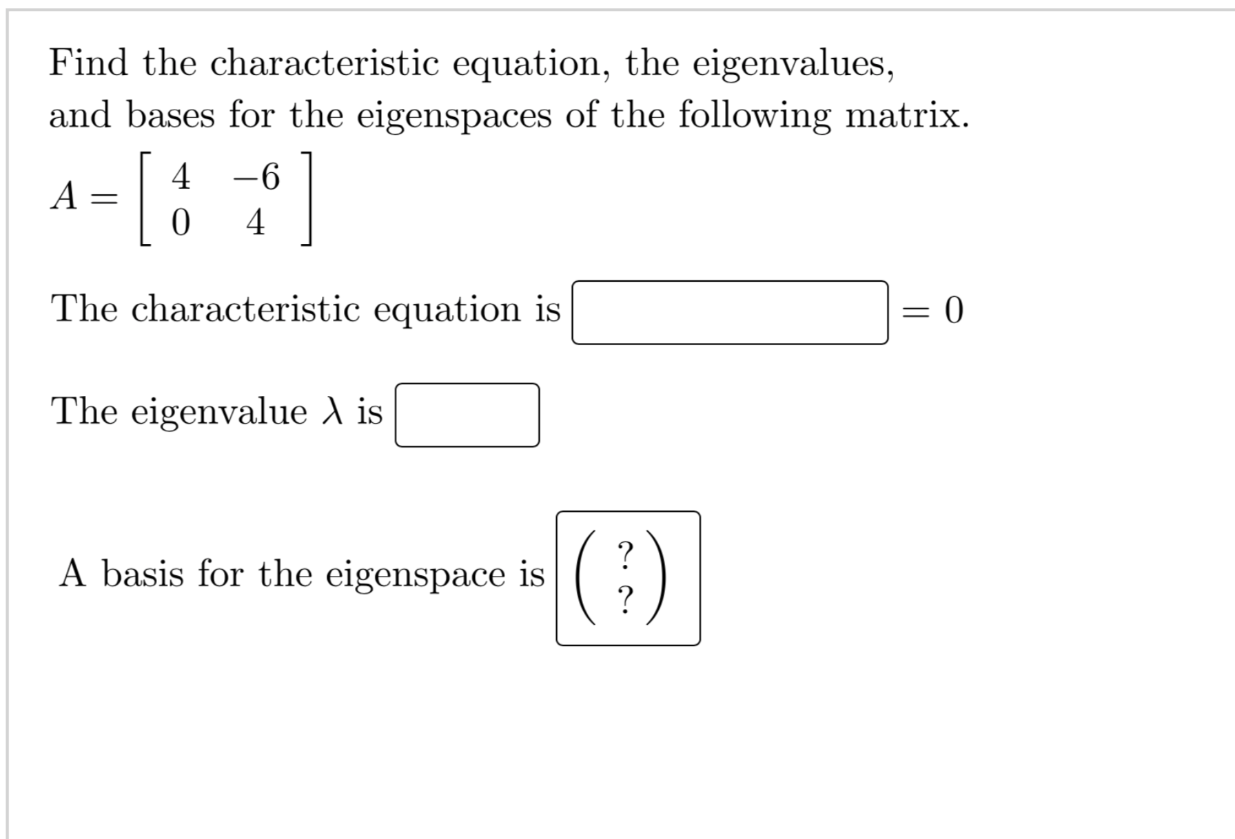 Solved Find the characteristic equation, the eigenvalues, | Chegg.com