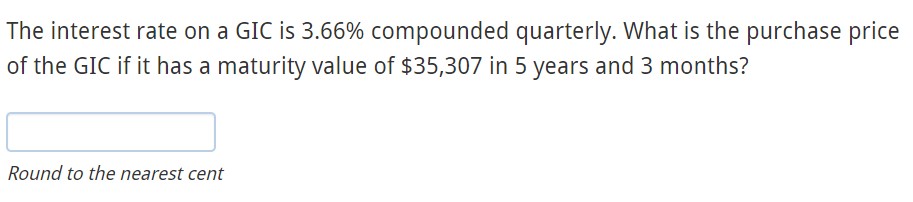 Solved The interest rate on a GIC is 3.66% compounded | Chegg.com