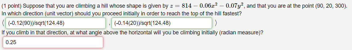 Solved (1 point) Suppose that you are climbing a hill whose | Chegg.com