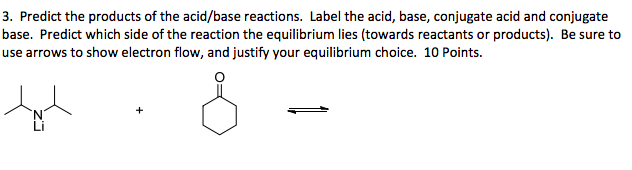 Solved 3. Predict the products of the acid/base reactions. | Chegg.com