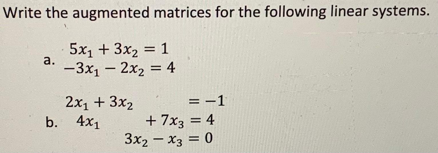 Solved Write the augmented matrices for the following linear | Chegg.com