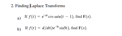 Solved 2. Finding Laplace Transforms a) If | Chegg.com