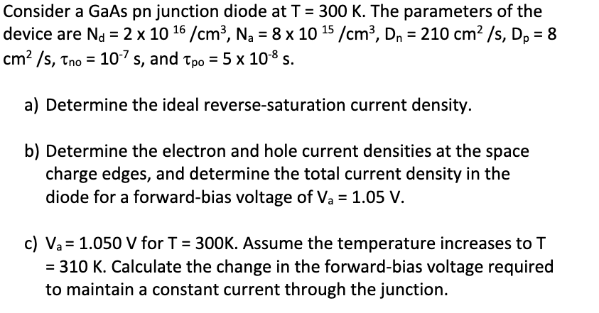 Solved Consider a GaAs pn junction diode at T = 300 K. The | Chegg.com