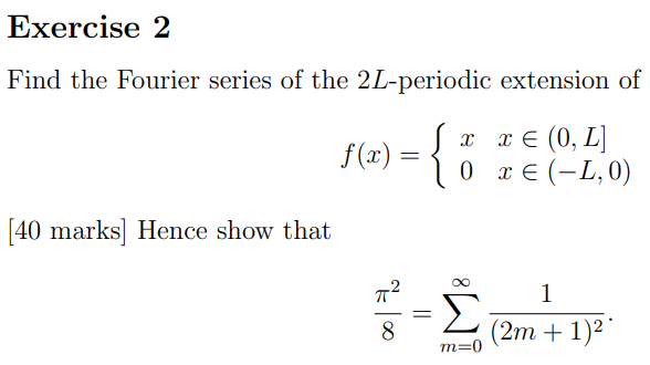 Solved Find the Fourier series of the 2L-periodic extension | Chegg.com