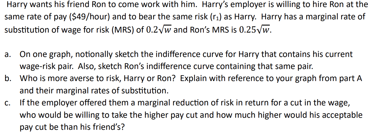 Solved Harry wants his friend Ron to come work with him. | Chegg.com