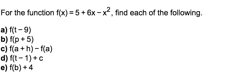 Solved For the function f(x) = 5 + 6x - x?, find each of the | Chegg.com