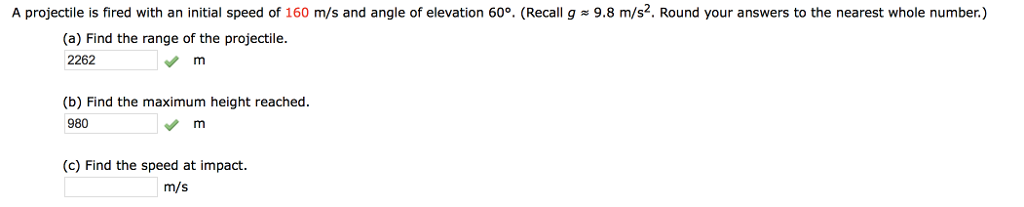 Solved A projectile is fired with an initial speed of 160 | Chegg.com