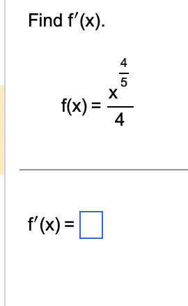 Solved Find f′(x) f(x)=4x54 f′(x)= | Chegg.com