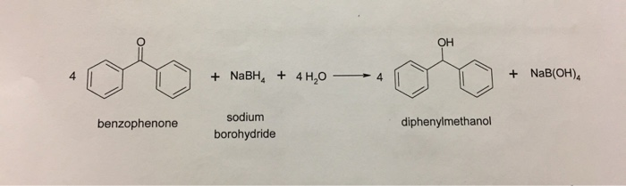 Solved он NaB(OH) 4 sodium benzophenone diphenylmethanol | Chegg.com