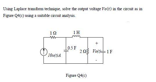 Solved Using Laplace transform technique, solve the output | Chegg.com