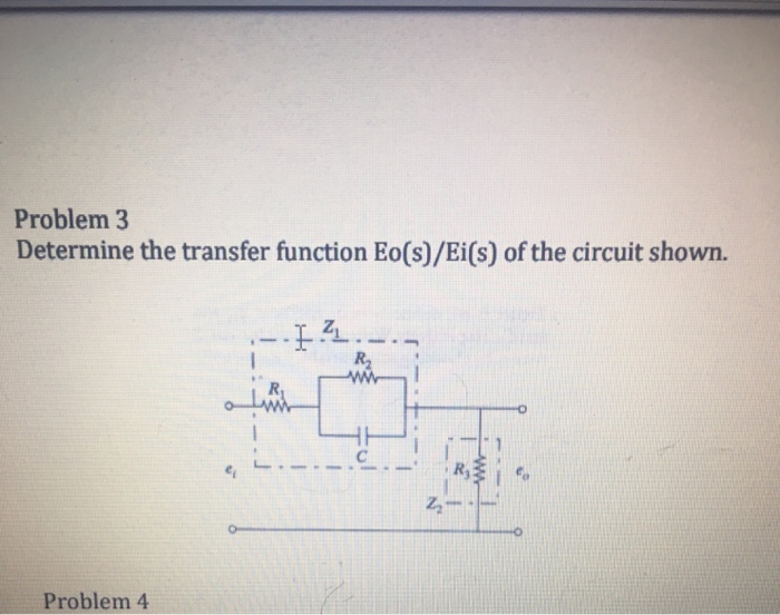 Solved Problem 3 Determine the transfer function Eo(s)/Ei(s) | Chegg.com