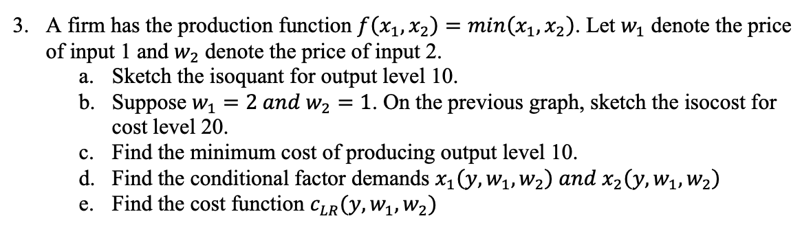 Solved 3. A firm has the production function f(x1,x2) = | Chegg.com