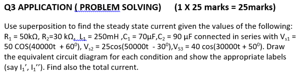 Solved Q3 APPLICATION (PROBLEM SOLVING) (1 X 25 marks = | Chegg.com