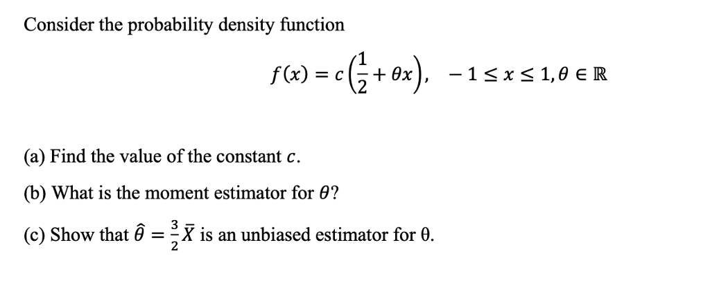 Solved Consider the probability density function 2 (a) Find | Chegg.com