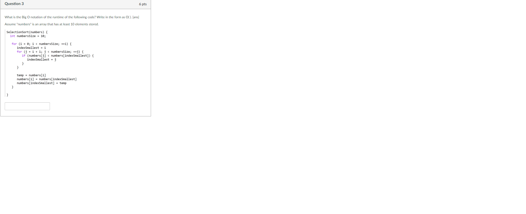 Solved Question 3 6 pts What is the Big O notation of the | Chegg.com