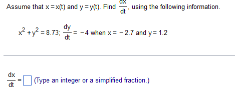 Solved Assume that x=x(t) and y=y(t). Find dtdx, using the | Chegg.com