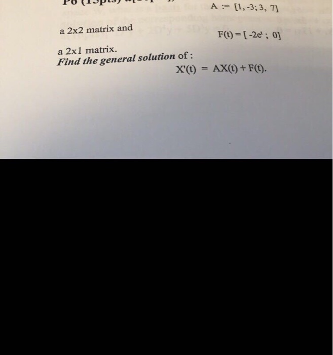 Solved A 1,-3,3, a 2x2 matrix and a 2x1 matrix. Find the | Chegg.com