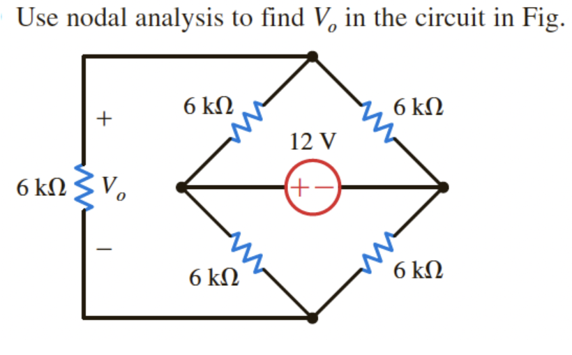 Solved Use nodal analysis to find Vo in the circuit in Fig. | Chegg.com