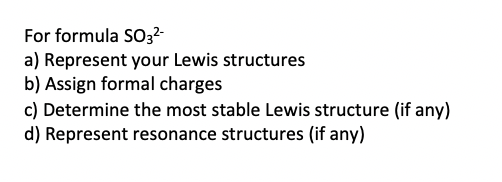 Solved For formula SO32- a) Represent your Lewis structures | Chegg.com