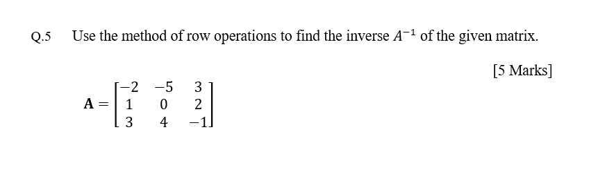 Solved Q.5 Use the method of row operations to find the | Chegg.com