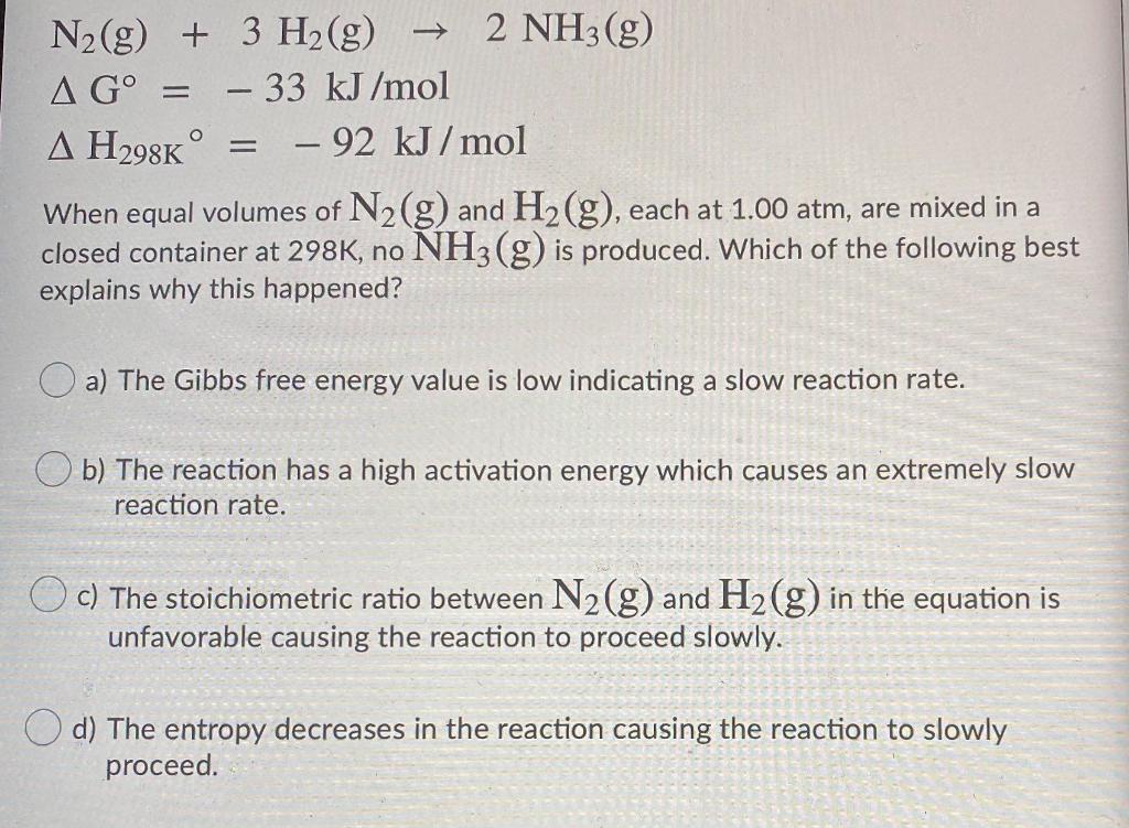 Solved - N2(g) + 3 H2(g) 2 NH3(g) A Gº - 33 kJ/mol A H298Kº | Chegg.com