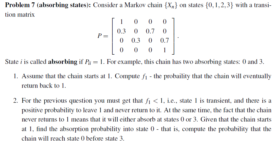 Solved Problem 7 (absorbing states): Consider a Markov chain | Chegg.com