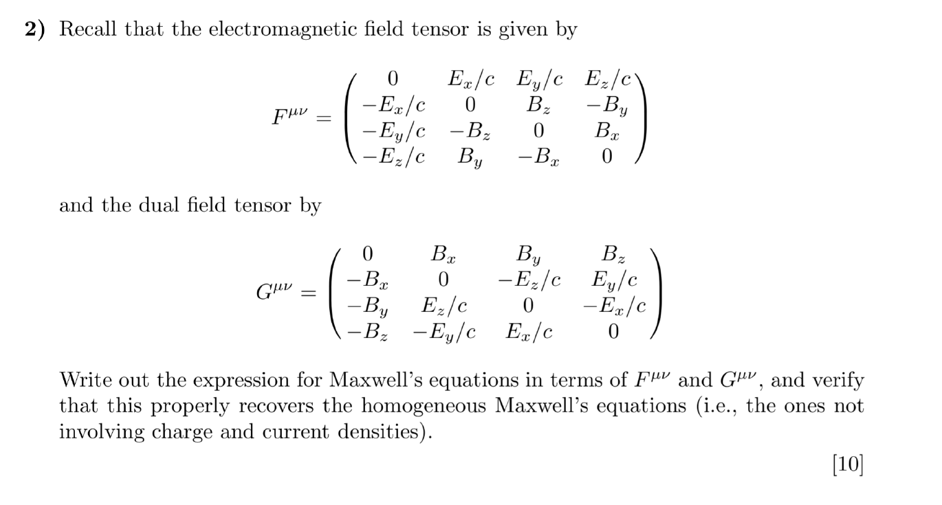 Solved 2) Recall that the electromagnetic field tensor is | Chegg.com