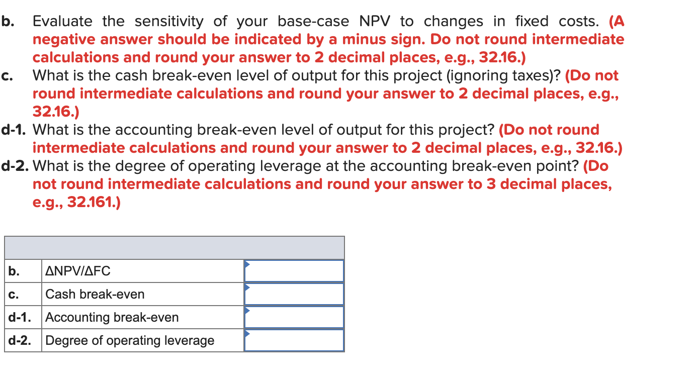 Solved b. Evaluate the sensitivity of your base-case NPV | Chegg.com